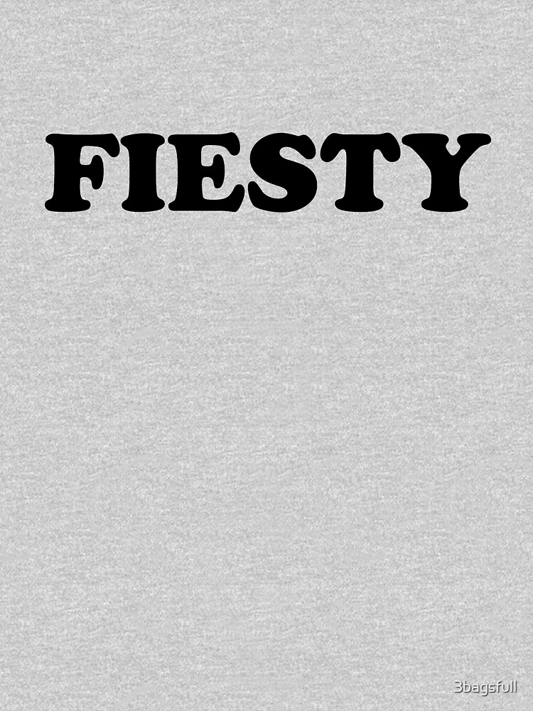 "fiesty" T-shirt for Sale by 3bagsfull | Redbubble | diva t-shirts ...