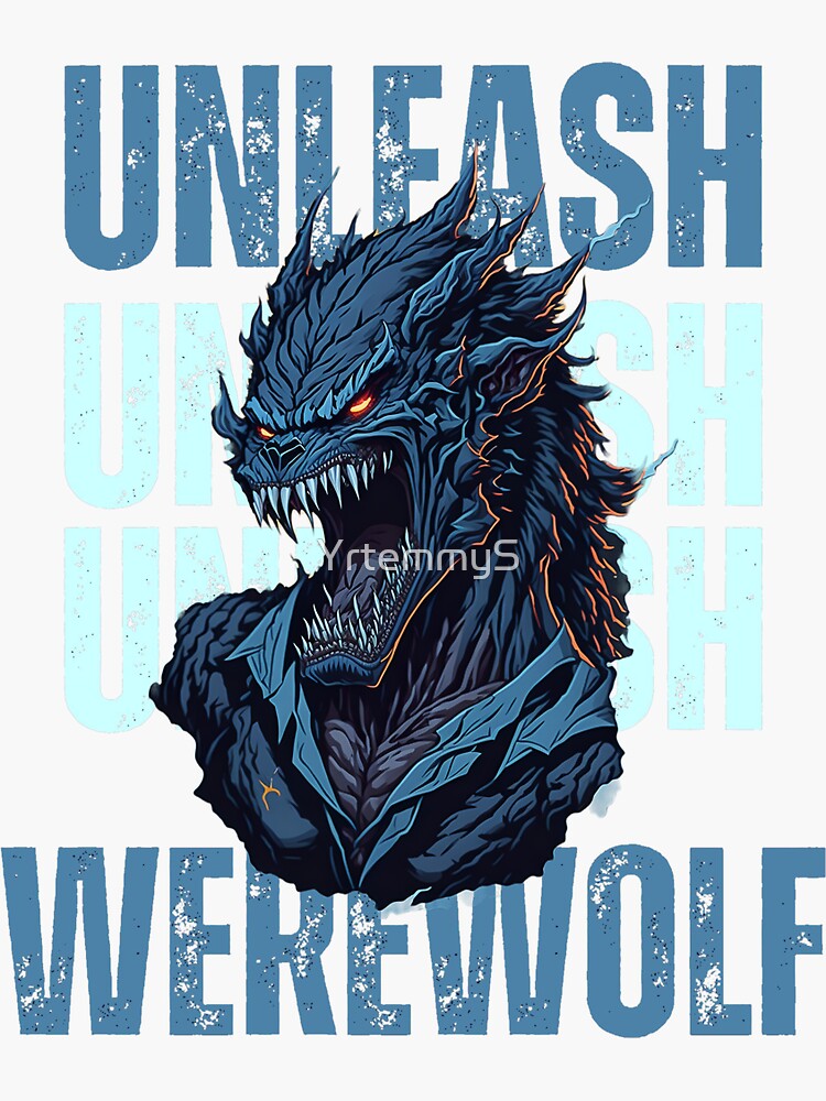 "Werewolf Ripping | Unleash The WereWolf" Sticker for Sale by YrtemmyS ...