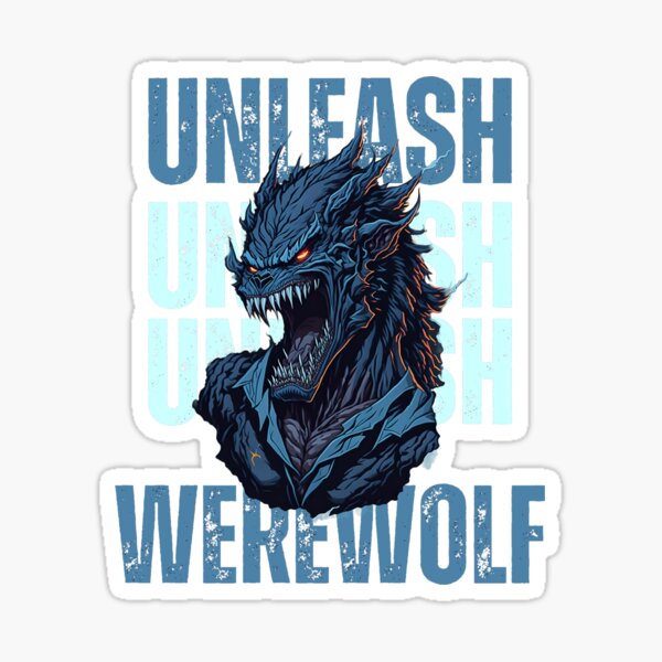 "Werewolf Ripping | Unleash The WereWolf" Sticker for Sale by YrtemmyS ...