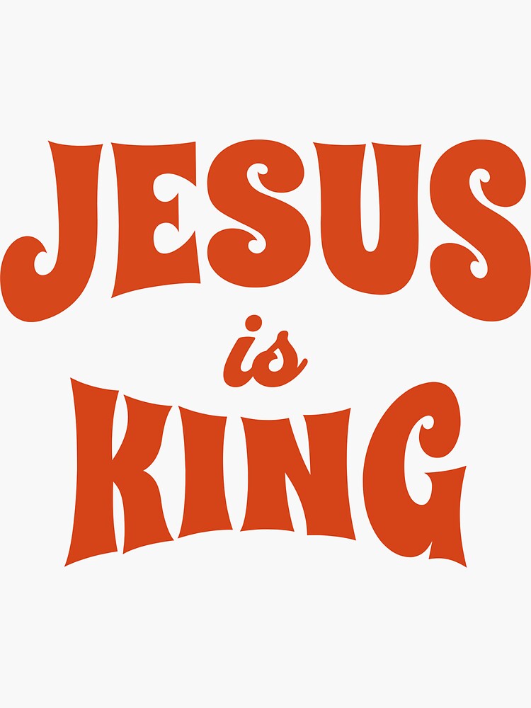 "Jesus is King V2" Sticker for Sale by ZephaniahGear | Redbubble
