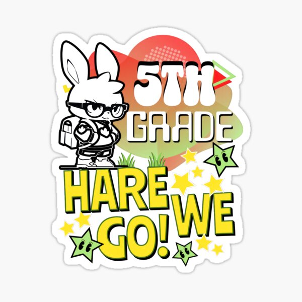 "5th Grade Hare We Go!" Sticker for Sale by duke818 | Redbubble