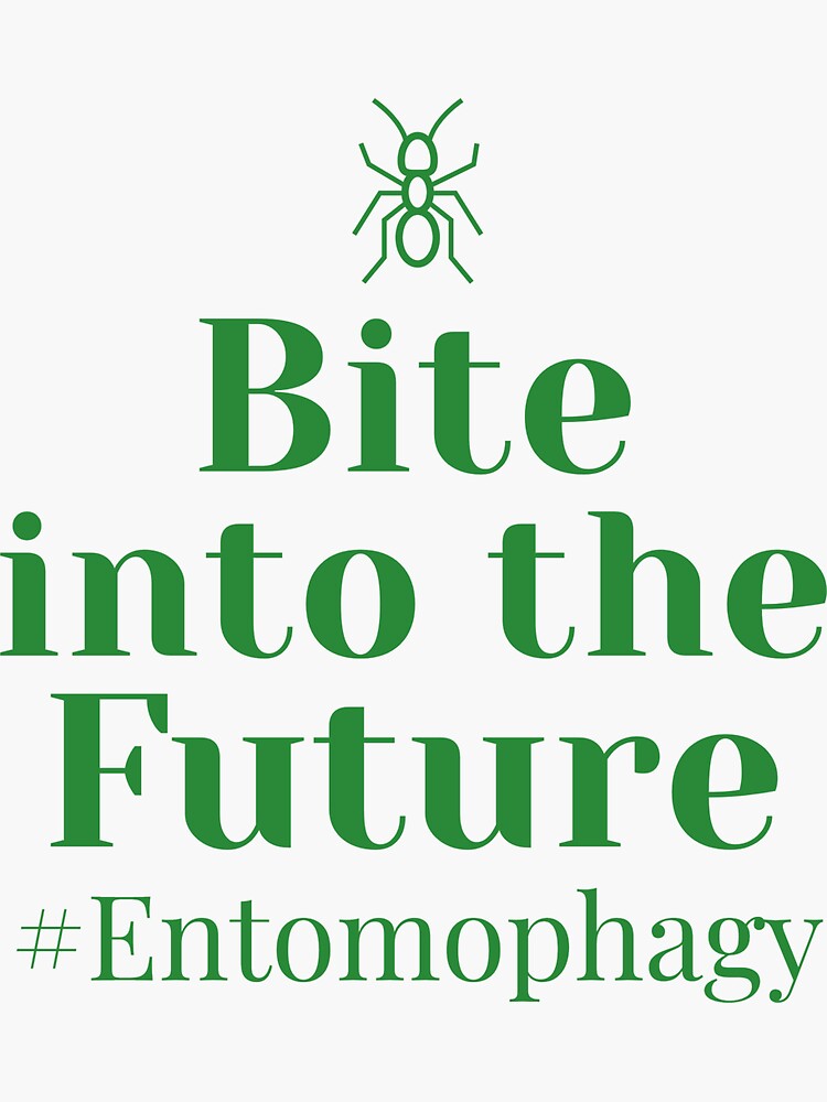 "Bite Into The Future Entomophagy" Sticker for Sale by K_ Mayer | Redbubble