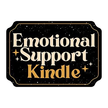 "Emotional Support Kindle | Black and gold " Sticker for Sale by ...