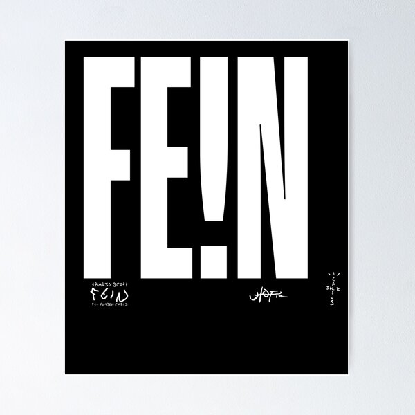 "FE!N - Travis Scott 'FEIN' - Black" Poster for Sale by La Flame ...