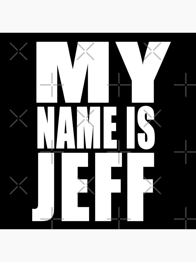 "My Name Is Jeff - 21 Jump Street" Poster by everything-shop | Redbubble