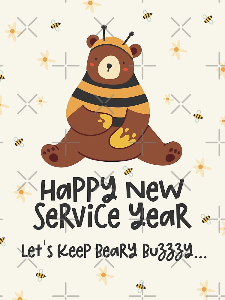 "Happy New Service Year (Let's Keep Beary Buzzzy...)" Greeting Card for ...