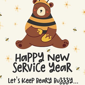 "Happy New Service Year (Let's Keep Beary Buzzzy...)" Greeting Card for ...