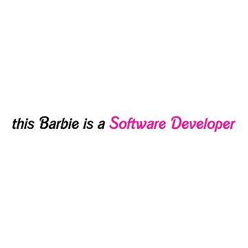 "This Barbie Is A Software Developer" Sticker for Sale by NaomiesCorner ...