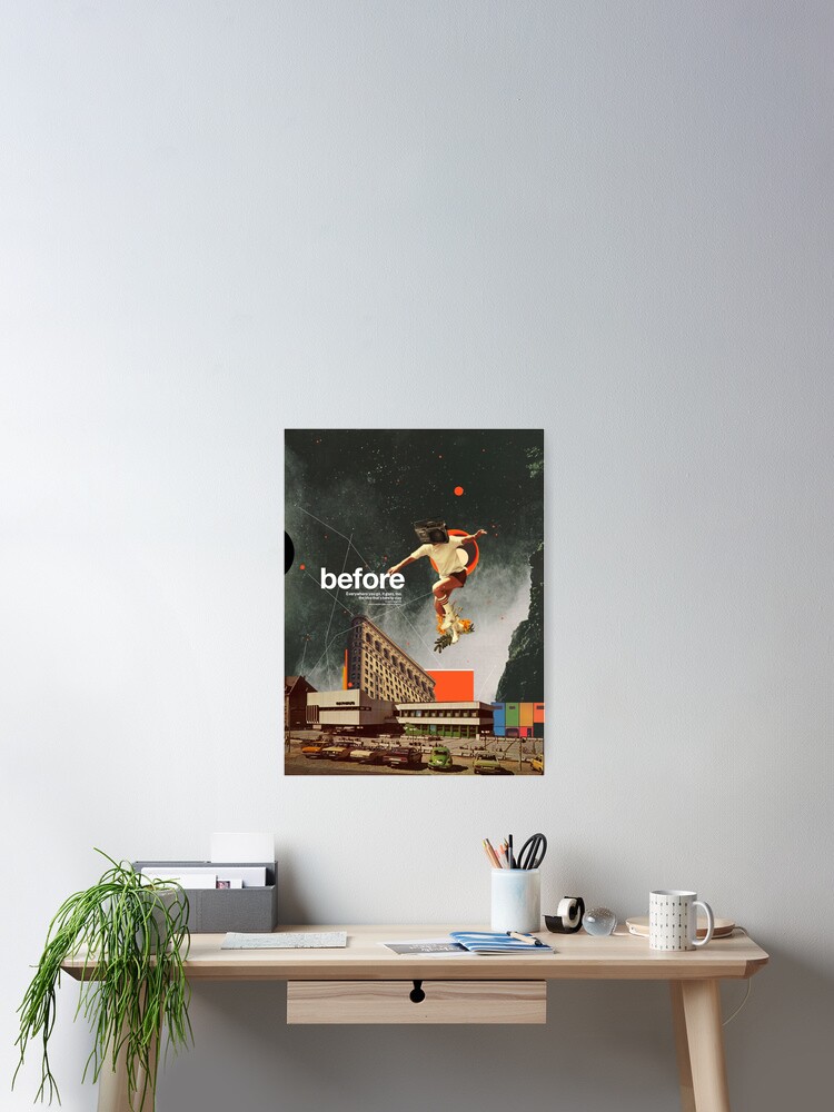 "Before" Poster for Sale by FrankMoth | Redbubble