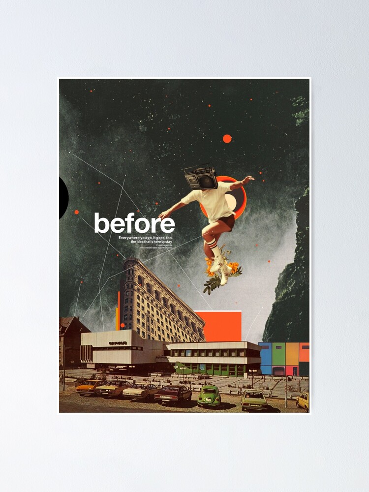 "Before" Poster for Sale by FrankMoth | Redbubble