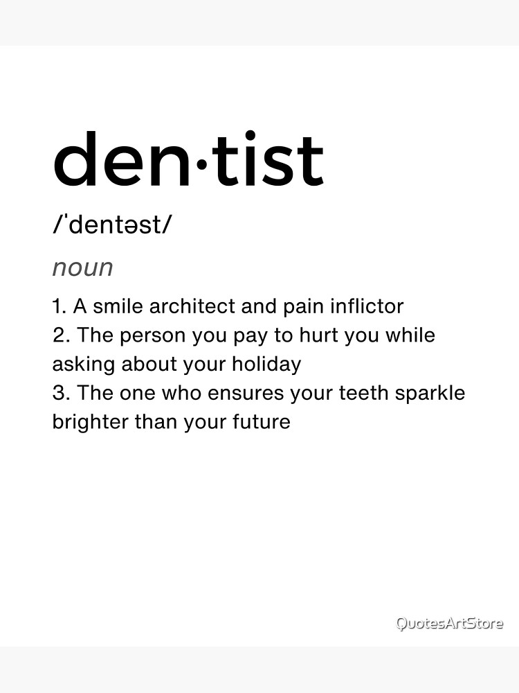 "Dentist Definition" Poster for Sale by QuotesArtStore | Redbubble