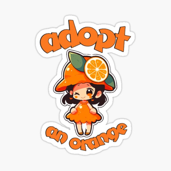 "Adopt an Orange - Cute Fruit " Sticker for Sale by designedfeeling ...