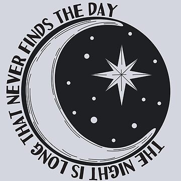 "Shakespeare Quote The night is long that never finds the day. Macbeth ...