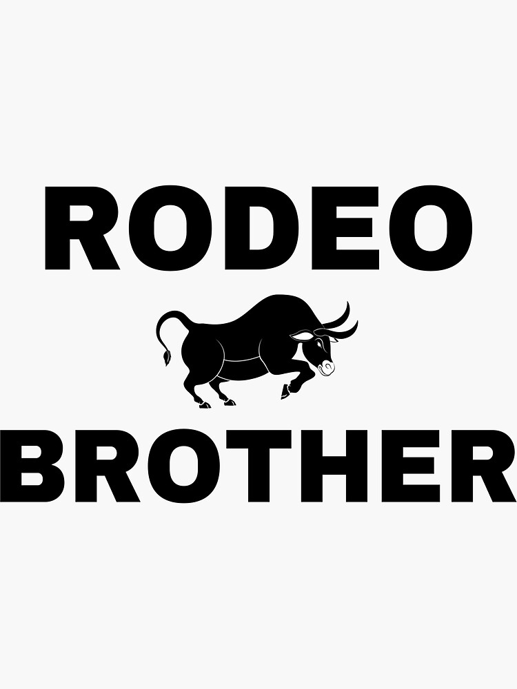 "Rodeo Brother With Bull - Rodeo Gifts" Sticker for Sale by WUOdesigns ...