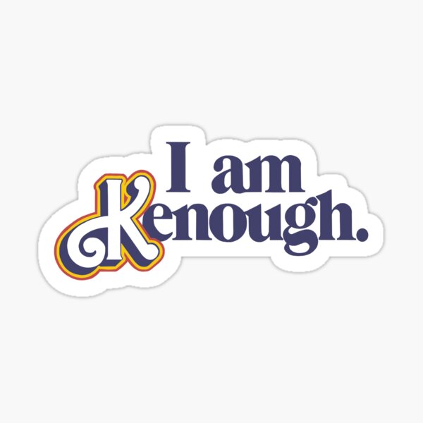 "Barbie Movie, I am Kenough" Sticker for Sale by triedmybest | Redbubble