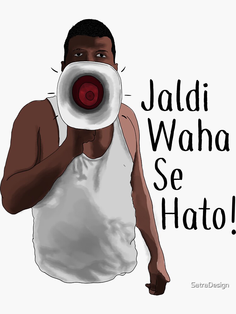 "JALDI WAHA SE HATO MEME" Sticker for Sale by SatraDesign | Redbubble