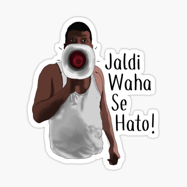 "JALDI WAHA SE HATO MEME" Sticker for Sale by SatraDesign | Redbubble