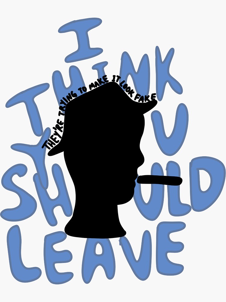 "I think you should leave - driving crooner" Sticker for Sale by ...