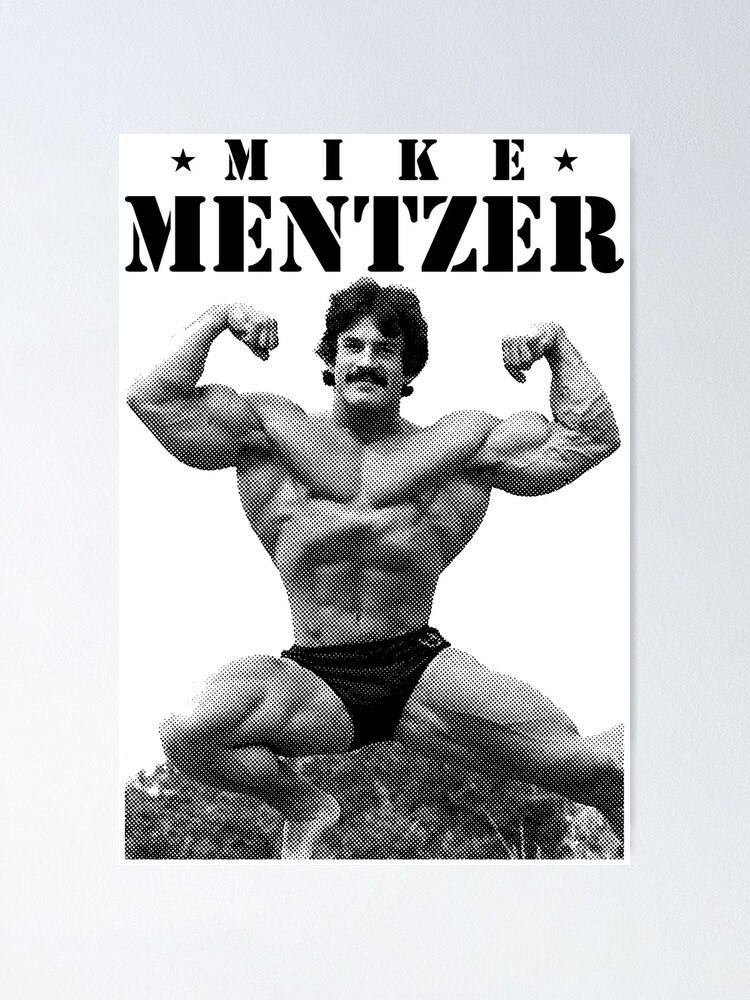 "MIKE MENTZER" Poster for Sale by PatPhelps | Redbubble