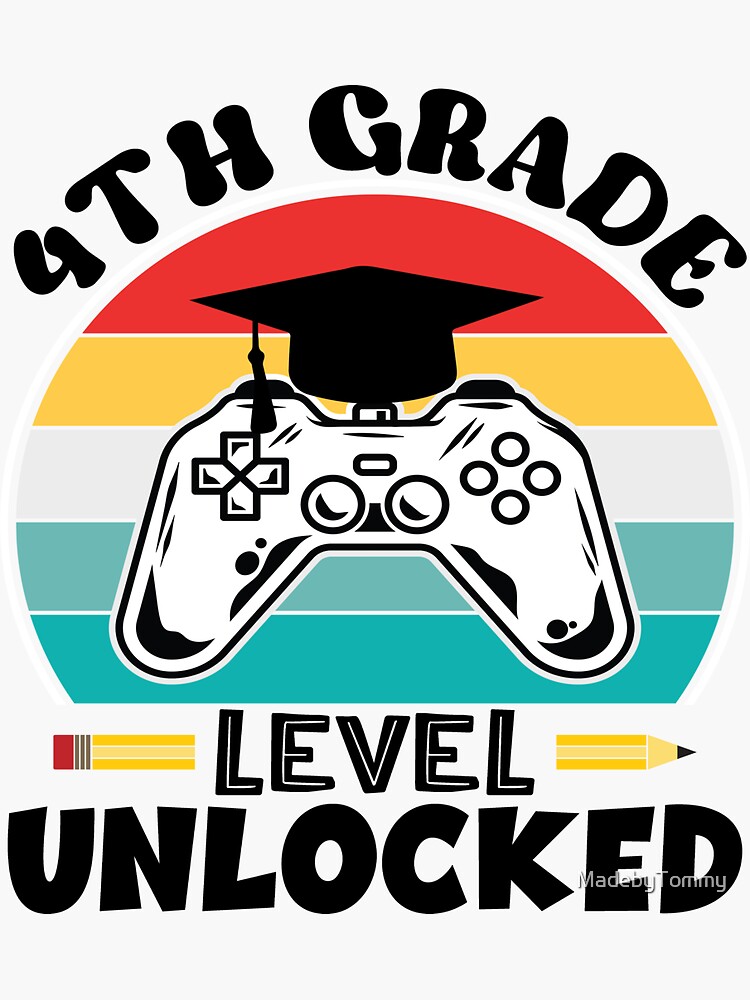 "4th Grade Level Unlocked" Sticker for Sale by MadebyTommy | Redbubble