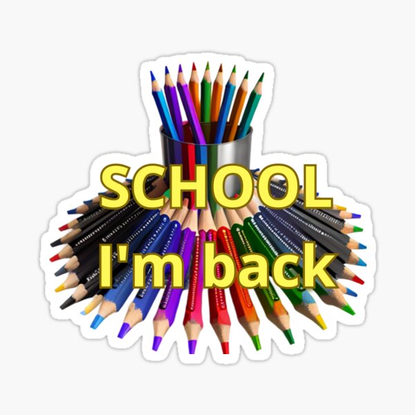 "BACK TO SCHOOL, school I Am back STUDNT TEACHER PRINCIPAL DRIVER ...