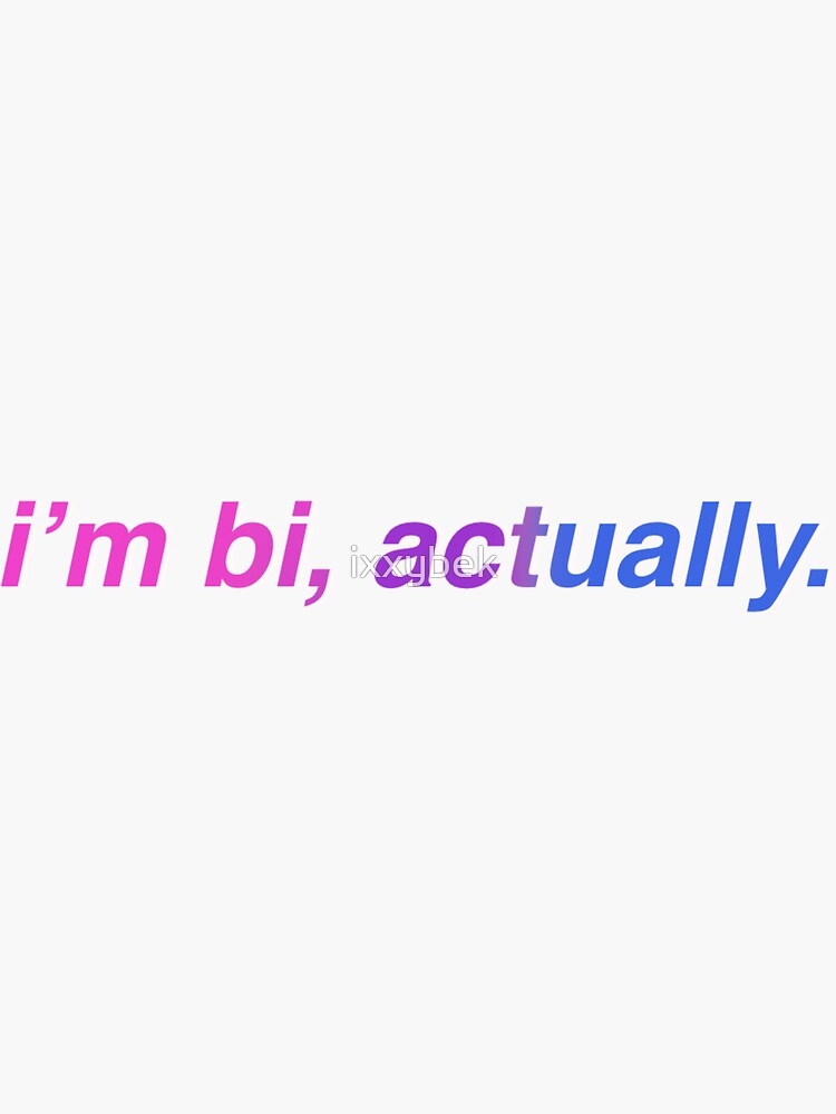 "Copy of Im bi actually" Sticker for Sale by belle bek | Redbubble