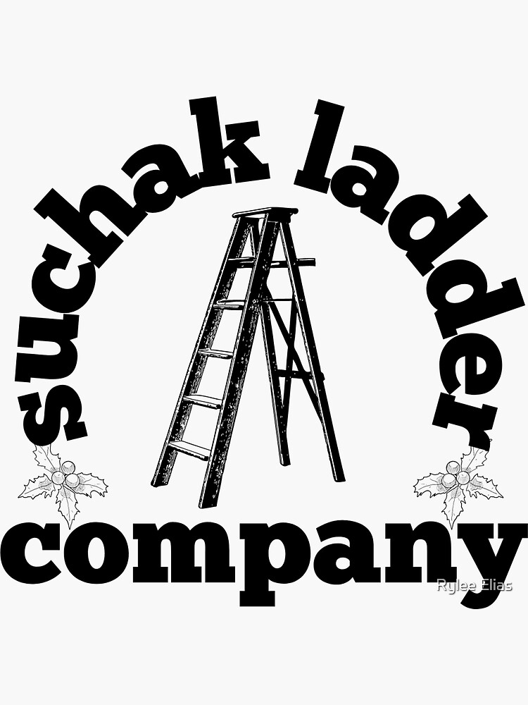 "Suchak ladder company" Sticker for Sale by Rylee Elias | Redbubble