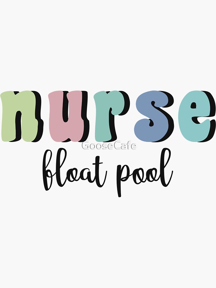 "Float Pool Nurse - Pastel " Sticker for Sale by GooseCafe | Redbubble