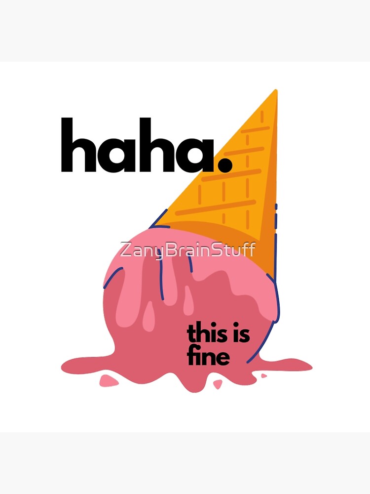 "Spilled Ice Cream is Worth Crying Over" Poster for Sale by ...