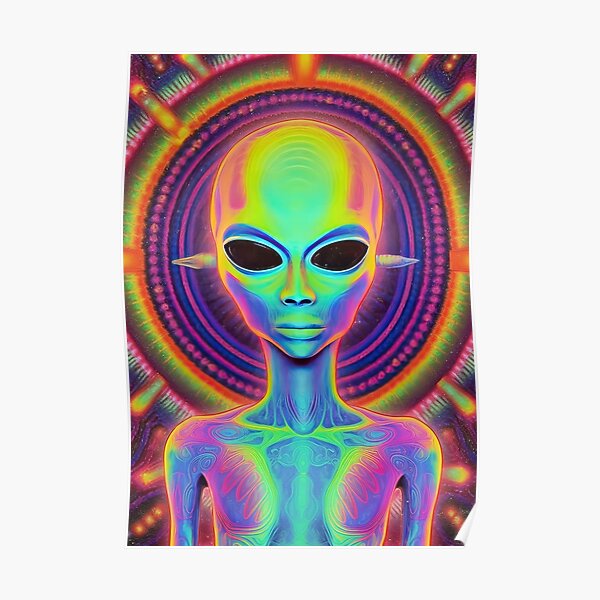 Psychedelic Neon Alien Trippy Art Of Extraterrestrial Vibes Poster For Sale By Mystikos Art