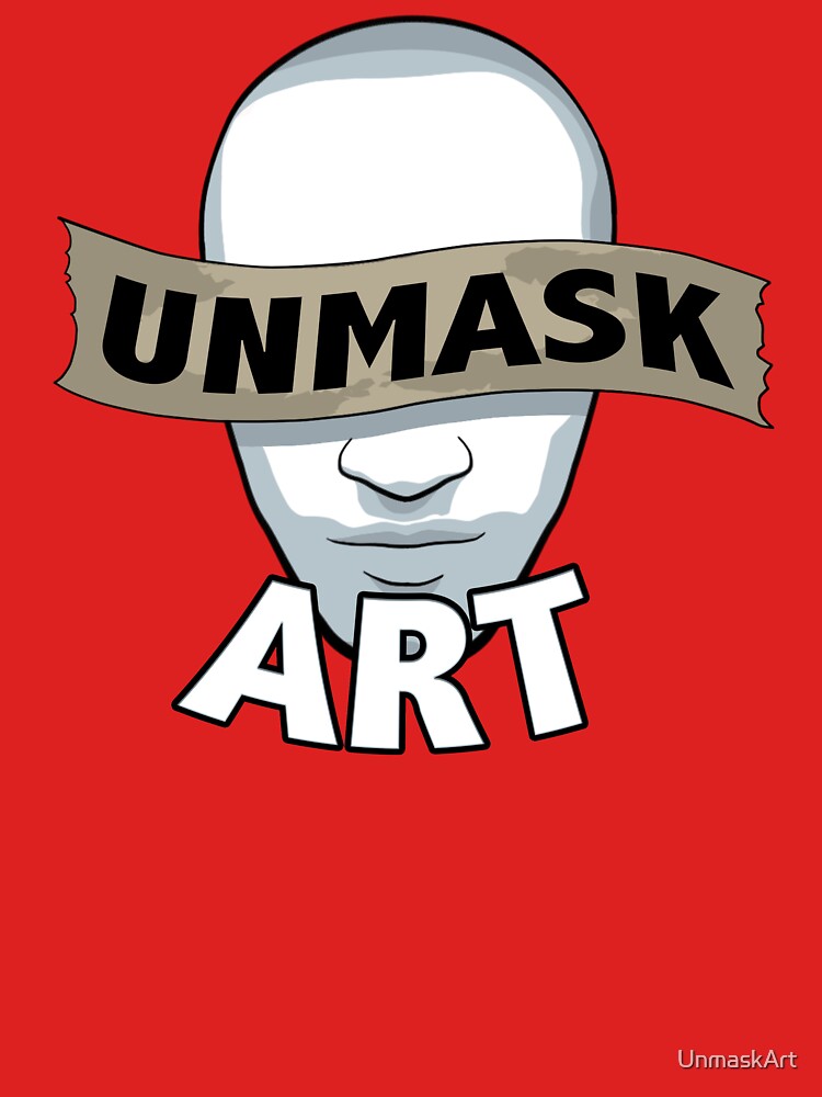 "Original Unmask Art Logo" T-shirt for Sale by UnmaskArt | Redbubble ...
