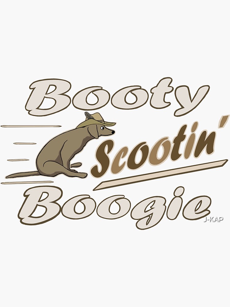 "Booty scootin' boogie dog design" Sticker for Sale by J-KAP | Redbubble