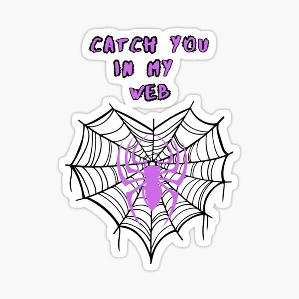 "CATCH YOU IN MY WEB" Sticker for Sale by MyKinsDoodles | Redbubble