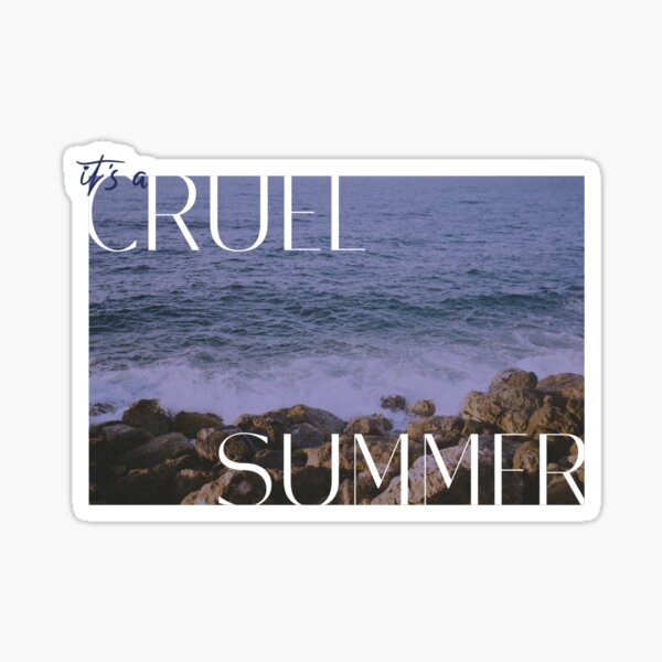 "Cruel summer" Sticker for Sale by LilBitStickers | Redbubble