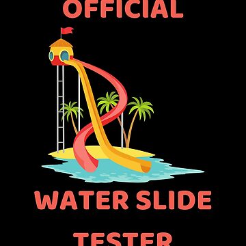 "Official water slide tester funny gift idea for men women and kid ...