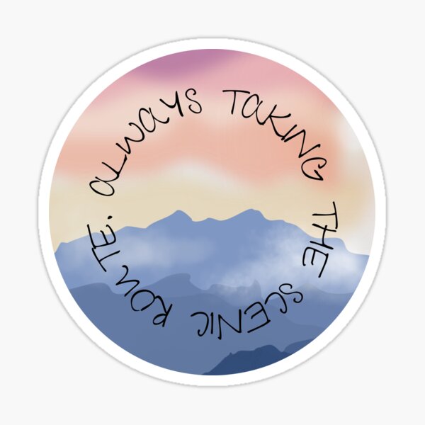 "Always Taking The Scenic Route" Sticker for Sale by Rusty-Gate98 ...
