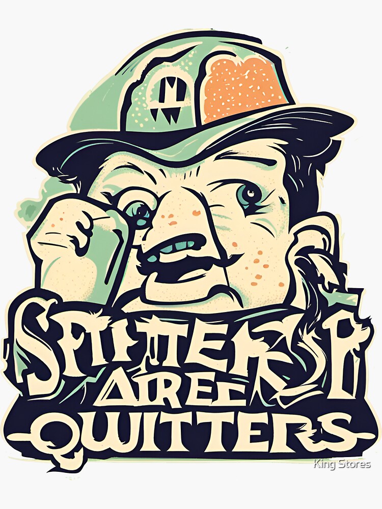 "Spitters Are Quitters Collection: Fearless & Playful Designs for ...