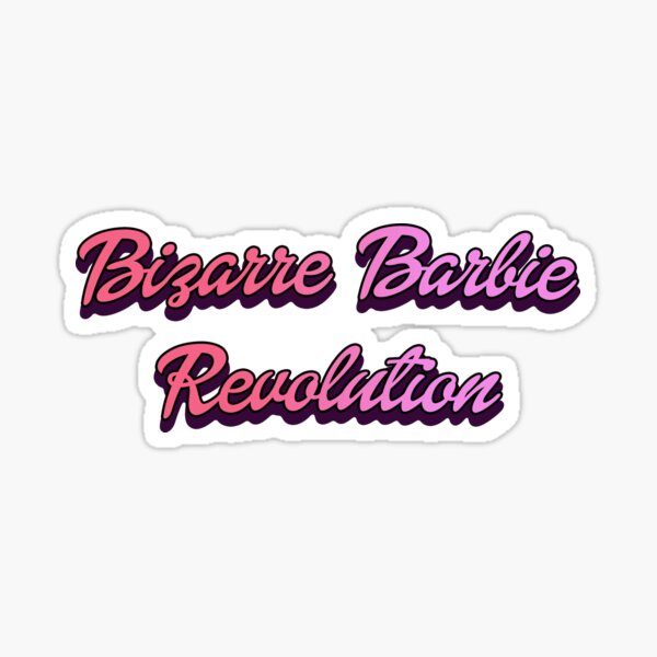 "Bizarre Barbie Revolution" Sticker for Sale by DisceteDesigns | Redbubble