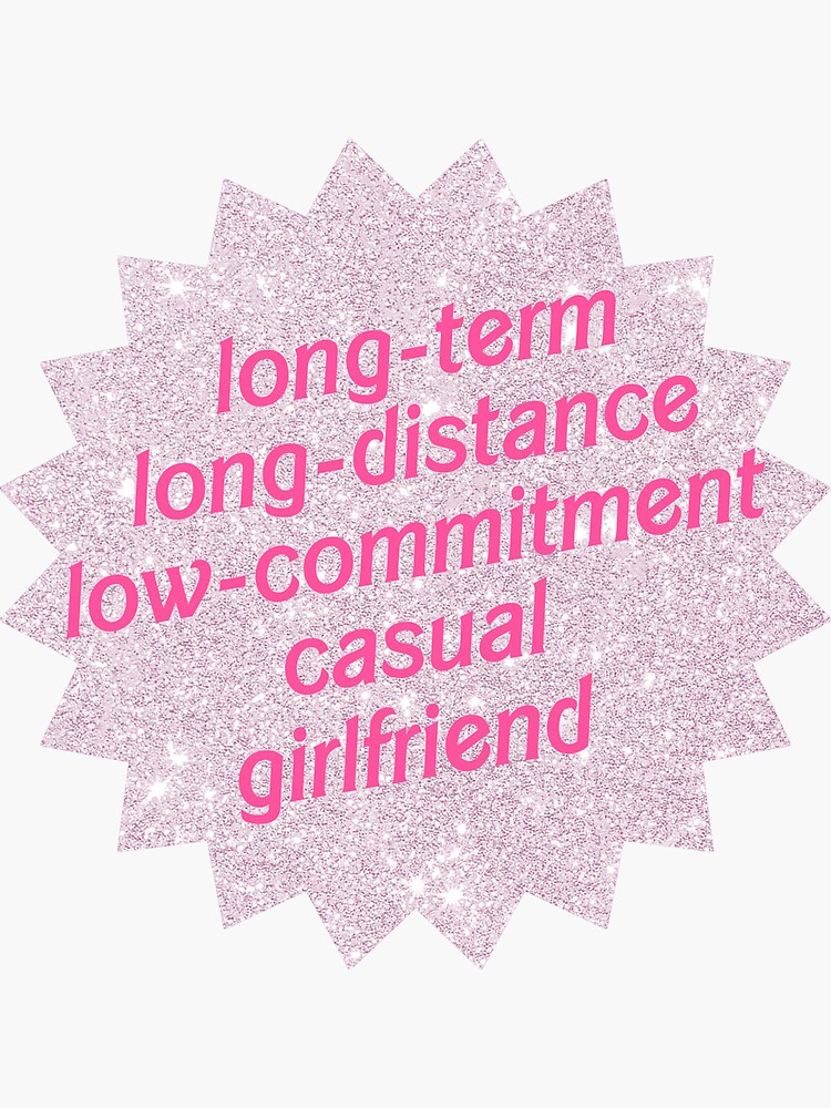 "Long-term long-distance low-commitment casual girlfriend (Barbie Movie ...