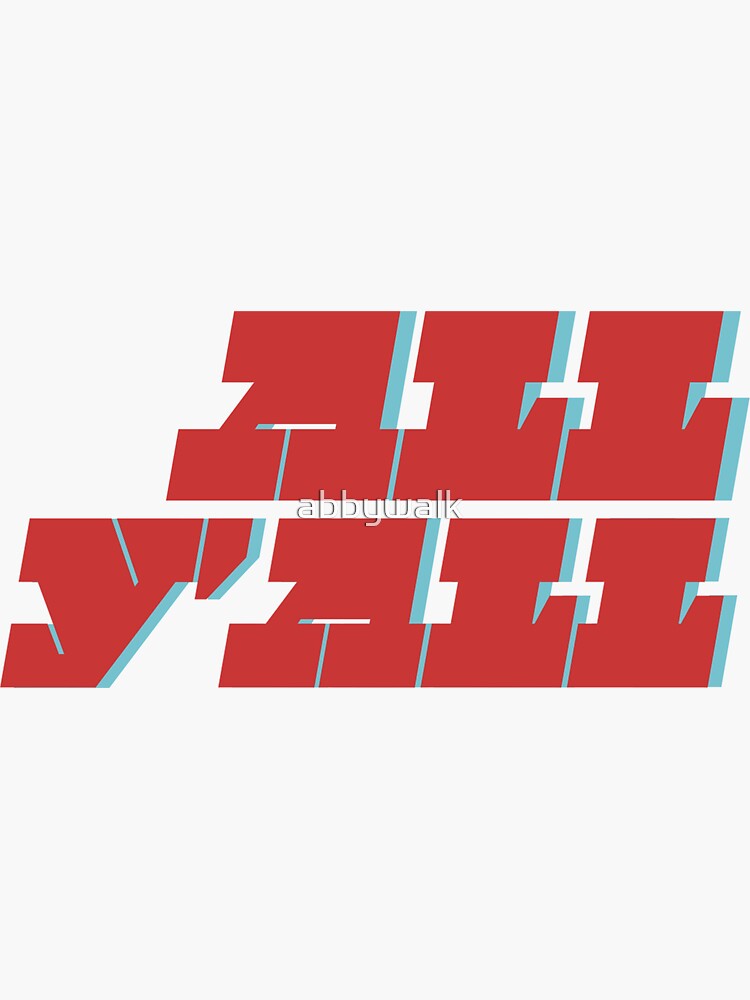"all y'all" Sticker for Sale by abbywalk | Redbubble