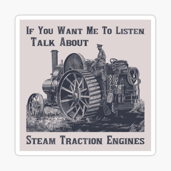 "Traction Engine Enthusiast Lover Talk About Steam Traction Engines ...