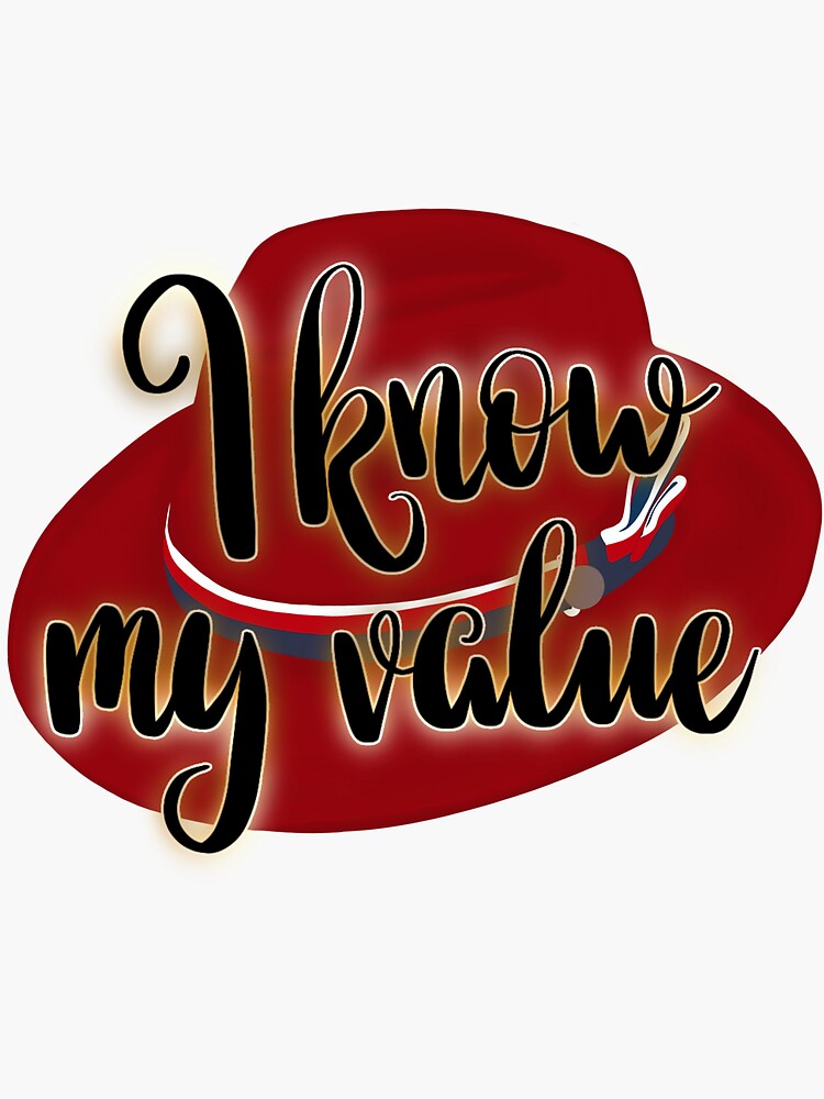 "I know my value" Sticker for Sale by fangirlsdocry | Redbubble
