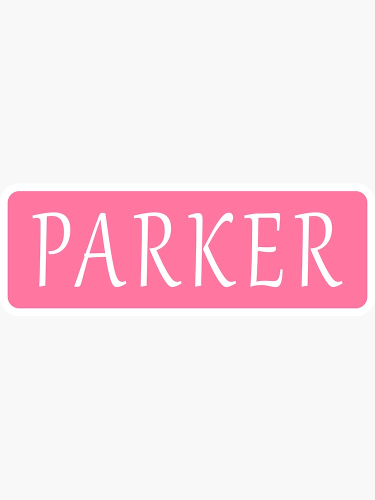 "Parker Girls Name" Sticker for Sale by jeallan | Redbubble