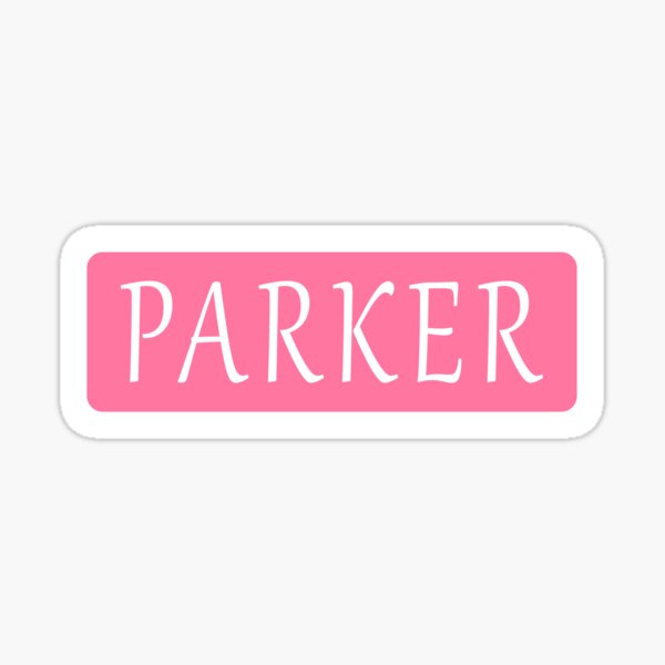 "Parker Girls Name" Sticker for Sale by jeallan | Redbubble