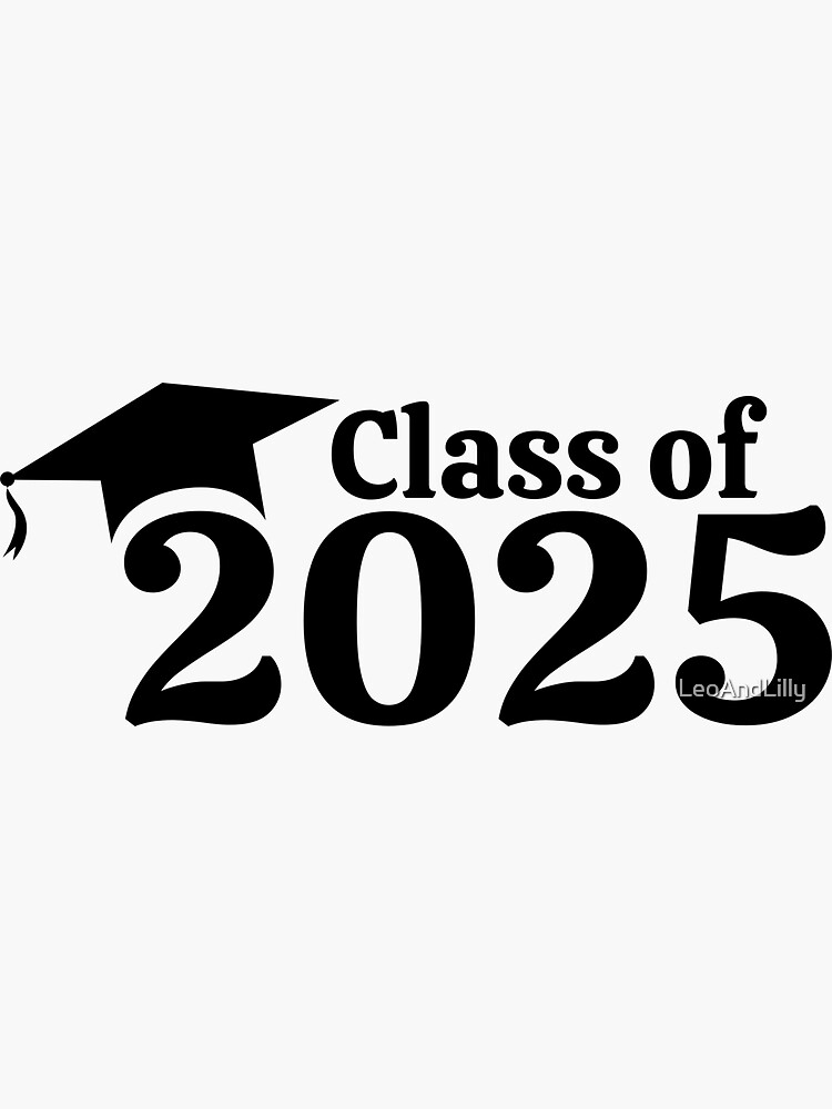 "Class of 2025" Sticker for Sale by LeoAndLilly | Redbubble