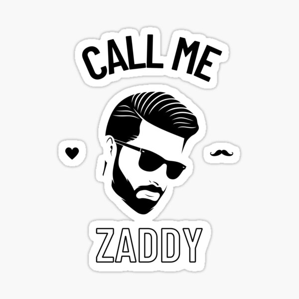 "Call Me Zaddy (Small Black Version)" Sticker for Sale by DaFkApparel ...