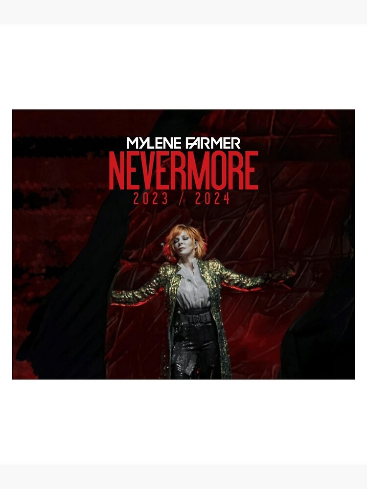 "Mylene Farmer nevermore 2023/2024" Posterundefined by Uft1 | Redbubble