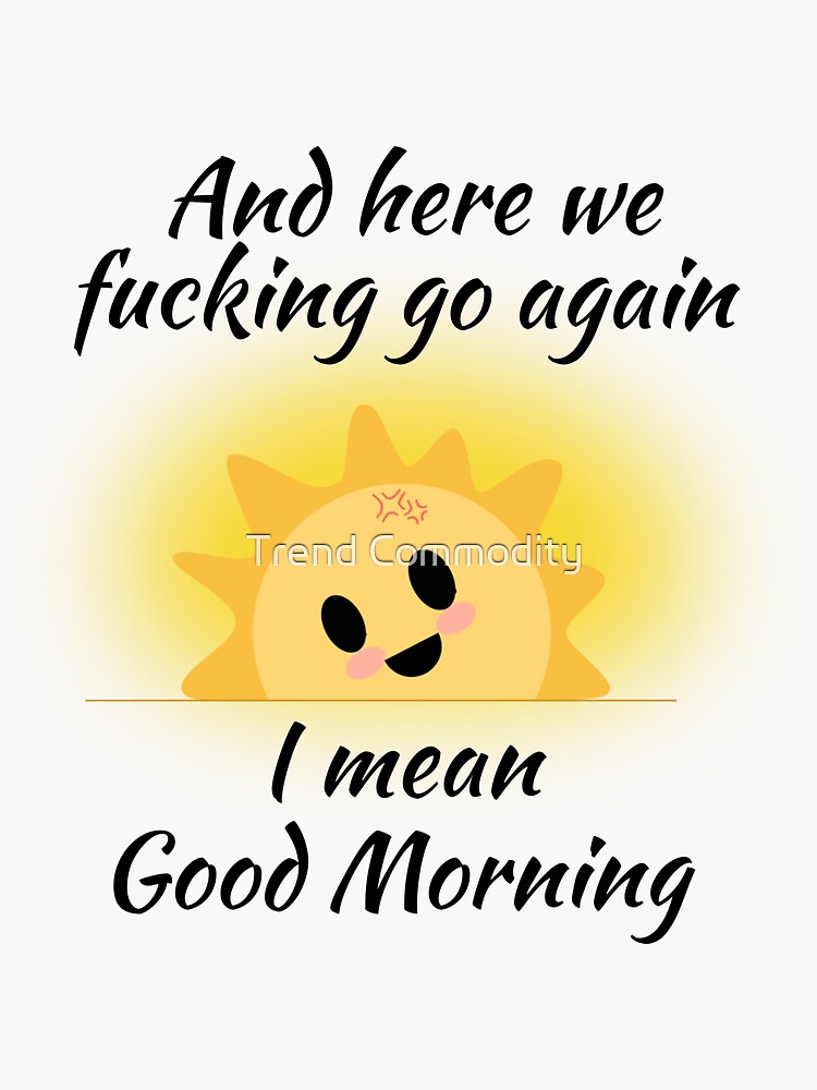 "Funny Morning Quotes | Morning Caption | Sarcastic Morning Greetings ...