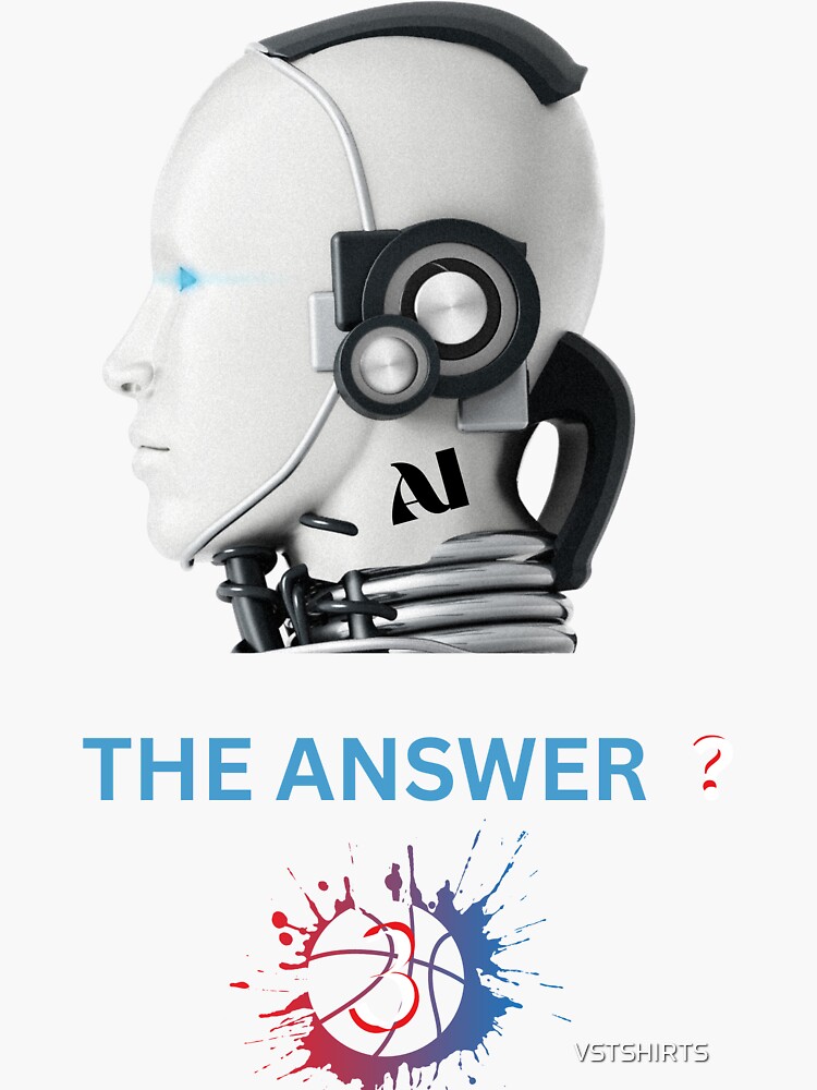 "AI THE ANSWER ?" Sticker for Sale by VSTSHIRTS | Redbubble