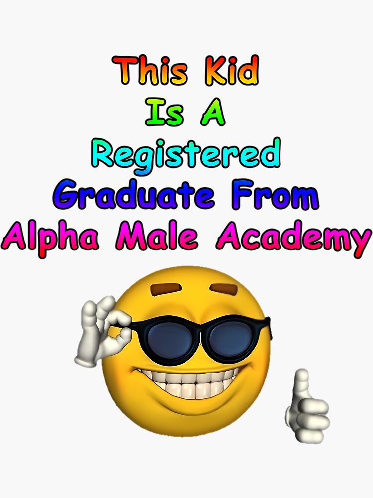 "Alpha Male Academy Graduate " Sticker for Sale by tfotytqvhsh1 | Redbubble